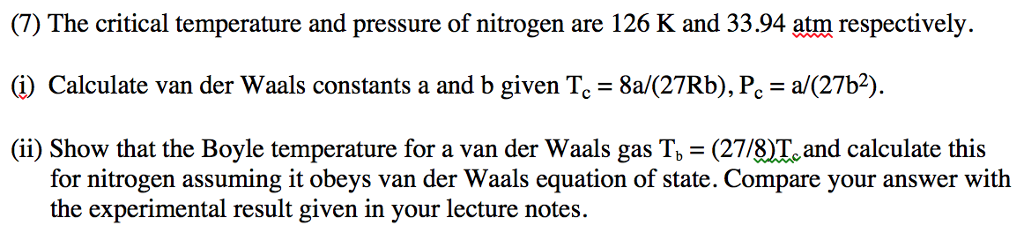 Solved (7) The critical temperature and pressure of nitrogen | Chegg.com