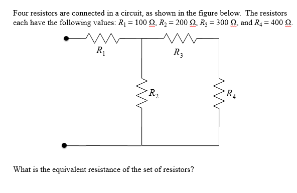 Solved Four resistors are connected in a circuit, as shown | Chegg.com