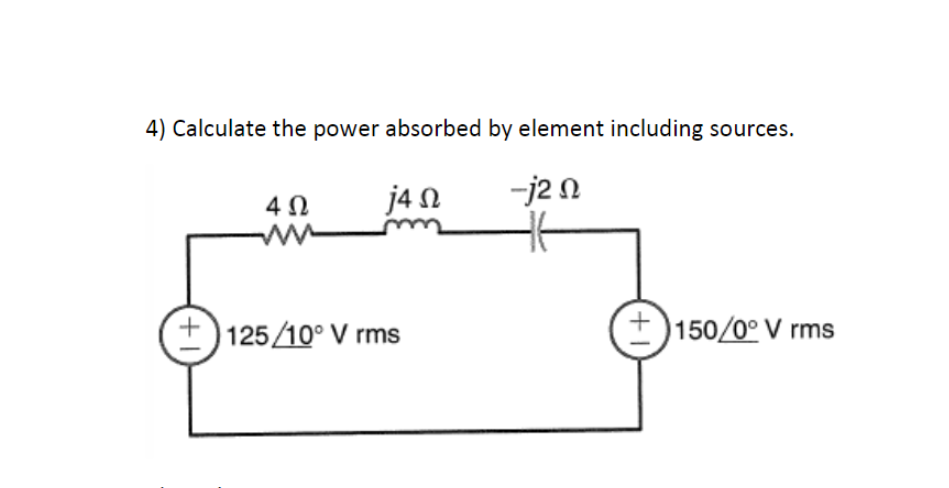 Solved Calculate the power absorbed by element including | Chegg.com