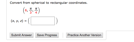Solved Convert from spherical to rectangular coordinates. | Chegg.com