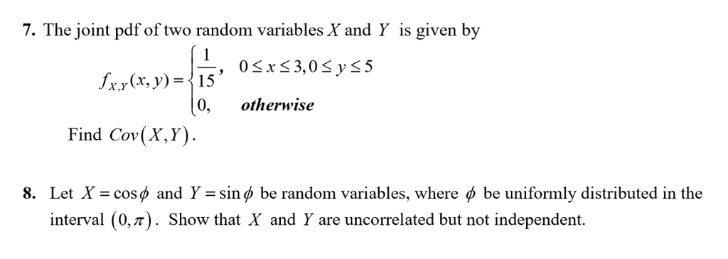 Solved 7. The joint pdf of two random variables X and Y is | Chegg.com