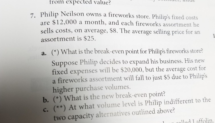 Solved from expected value? 7. Philip Neilson owns a | Chegg.com
