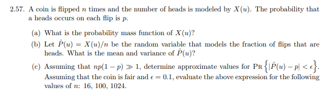 Solved 2.57. A coin is flipped n times and the number of | Chegg.com