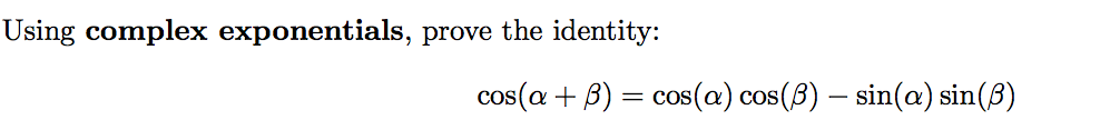 Solved Using complex exponentials, prove the identity: cos | Chegg.com