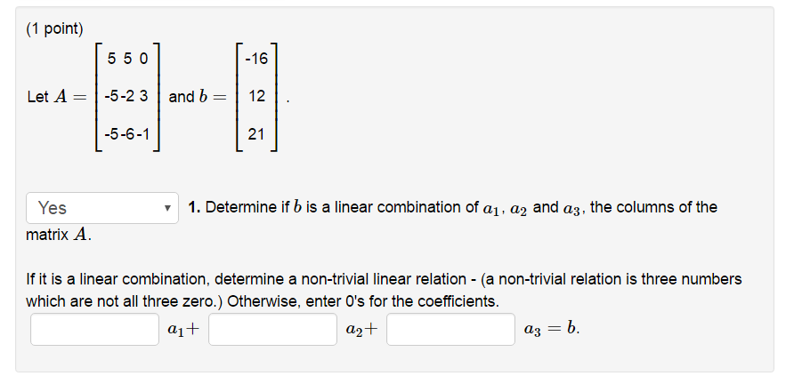 Solved If it is a linear combination, determine a | Chegg.com