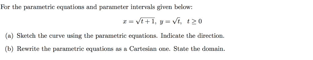 Solved For the parametric equations and parameter intervals | Chegg.com