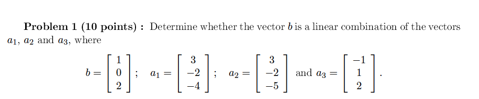Solved Problem 1 (10 points) : Determine whether the vector | Chegg.com