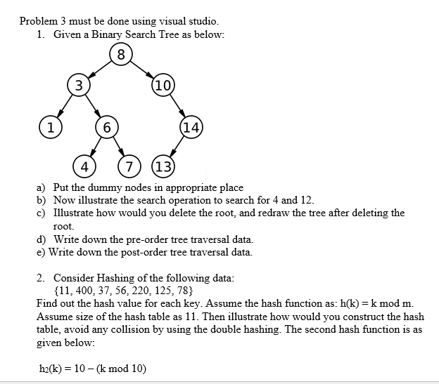 Solved Problem 3 must be done using visual studio. 1. Given | Chegg.com