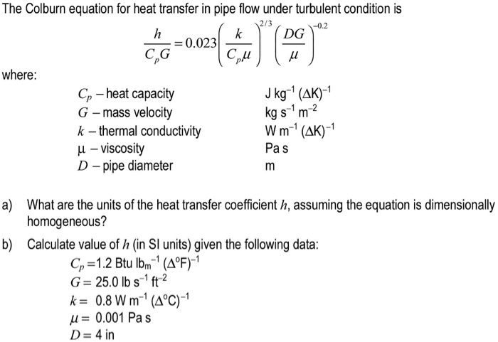 Solved The Colburn equation for heat transfer in pipe flow | Chegg.com