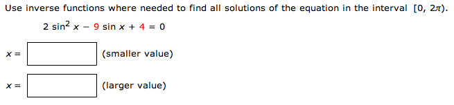 Solved Use inverse functions where needed to find all | Chegg.com