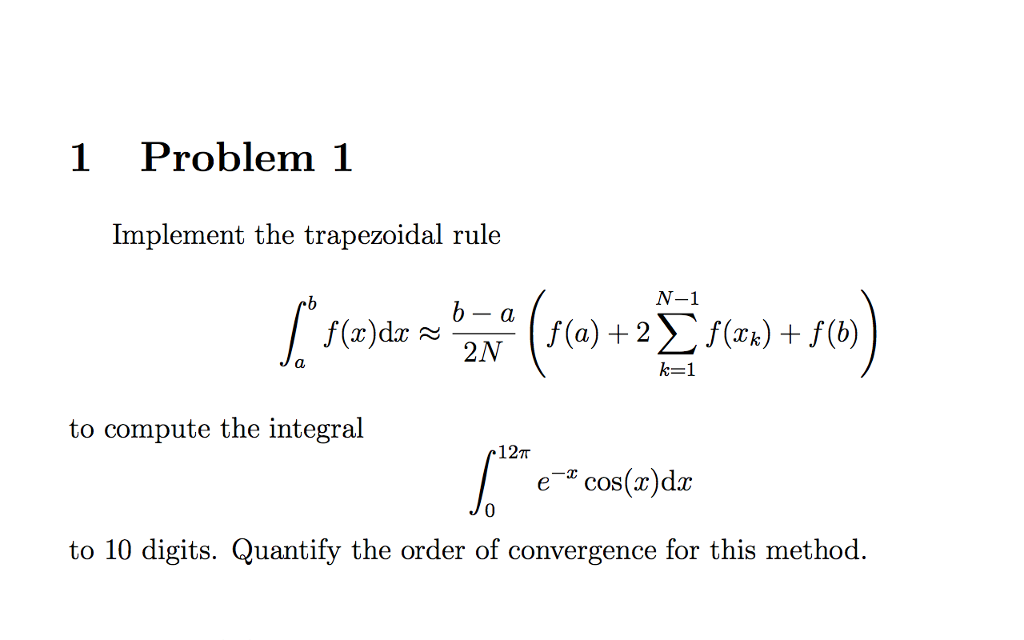 Solved 1 Problem 1 Implement the trapezoidal rule N-1 2N k=1 | Chegg.com