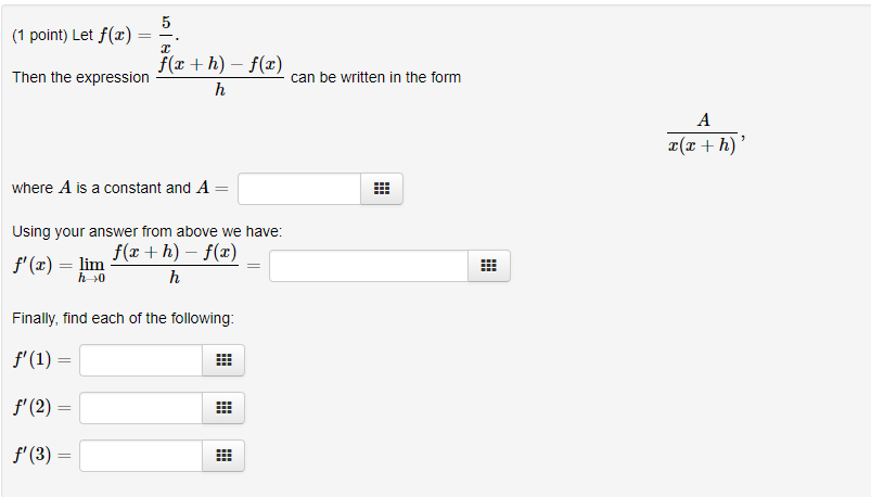 Solved 5 (1 point) Let f(x)--. r +h) can be wrtten in the | Chegg.com