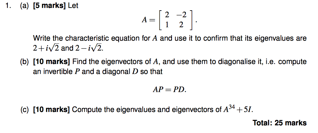 Solved 1. (a) [5 marks] Let 2 -2 Write the characteristic | Chegg.com