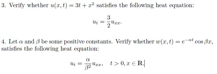 Solved 3. Verify whether u(x, t) = 3t + x^2 satisfies the | Chegg.com