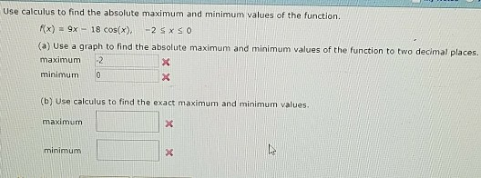 Solved Use calculus to find the absolute maximum and minimum | Chegg.com