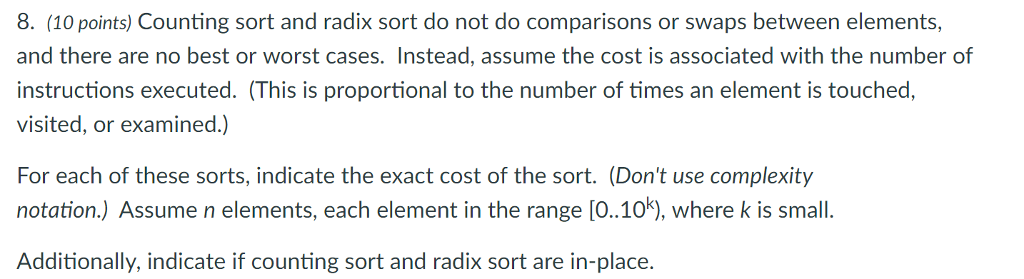 Solved 8. (10 points) Counting sort and radix sort do not do | Chegg.com