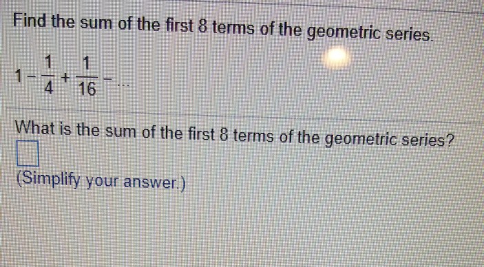 Solved Find The Sum Of The First 8 Terms Of The Geometric