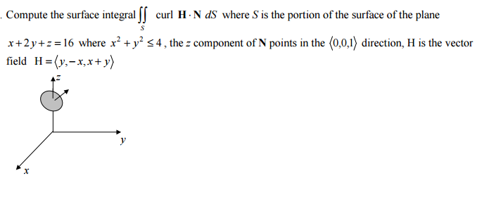 Solved Compute the surface integral doubleintegral_s curl H | Chegg.com