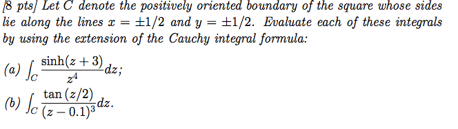 Solved 8 pts Let C denote the positively oriented boundary | Chegg.com