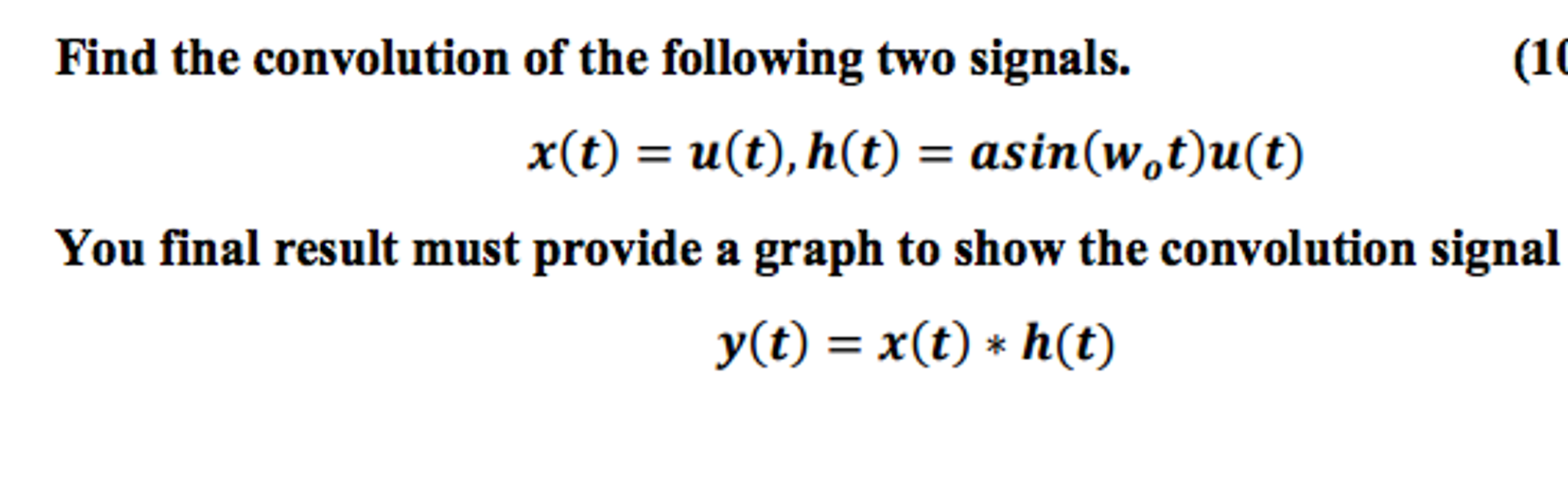 Solved Find the convolution of the following two signals a | Chegg.com