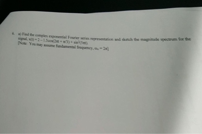 Solved Find the complex exponential Fourier senes | Chegg.com