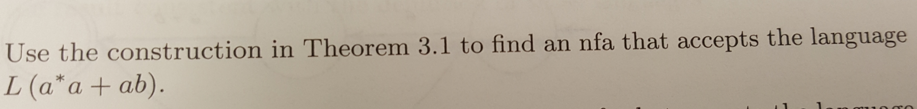 Solved Use the construction in Theorem 3.1 to find an nfa | Chegg.com