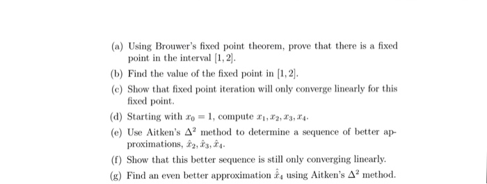 Solved Using Brouwer's fixed point theorem, prove that there | Chegg.com