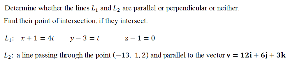 Solved Determine whether the lines L1 and L2 are parallel or | Chegg.com