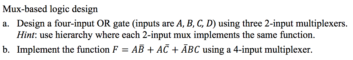Solved A) Design a four-input OR gate (inputs are A, B, C, | Chegg.com