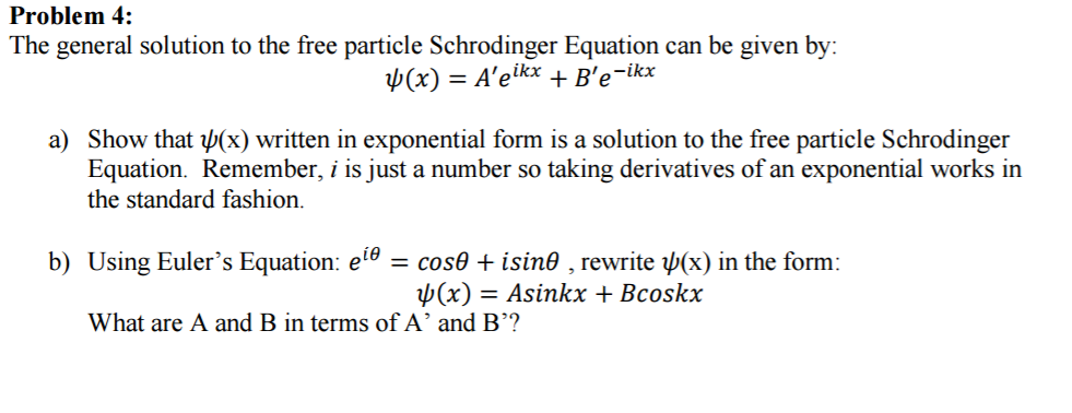 Solved The general solution to the free particle Schrodinger | Chegg.com