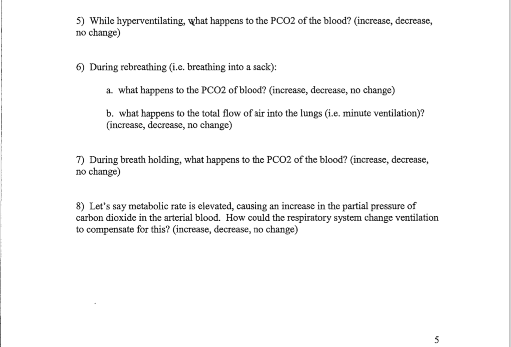 Solved 5) While hyperventilating, what happens to the PCO2 | Chegg.com