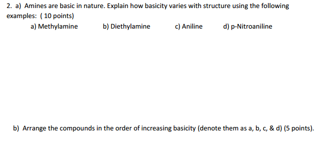 Solved 2. a) Amines are basic in nature. Explain how | Chegg.com