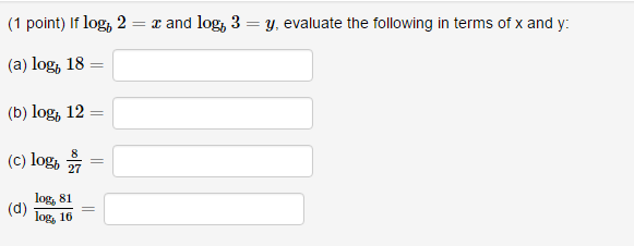 Solved If log_b 2 = x and log_b 3 = y, evaluate the | Chegg.com