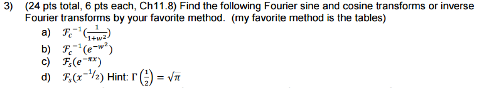 Solved Find the following Fourier sine and cosine transforms | Chegg.com