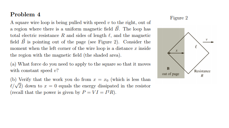 Solved Problem 4 A square wire loop is being pulled with | Chegg.com
