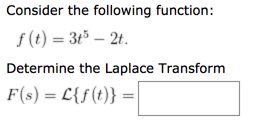 Solved Consider the following function: f (t) 3t5-2t. | Chegg.com