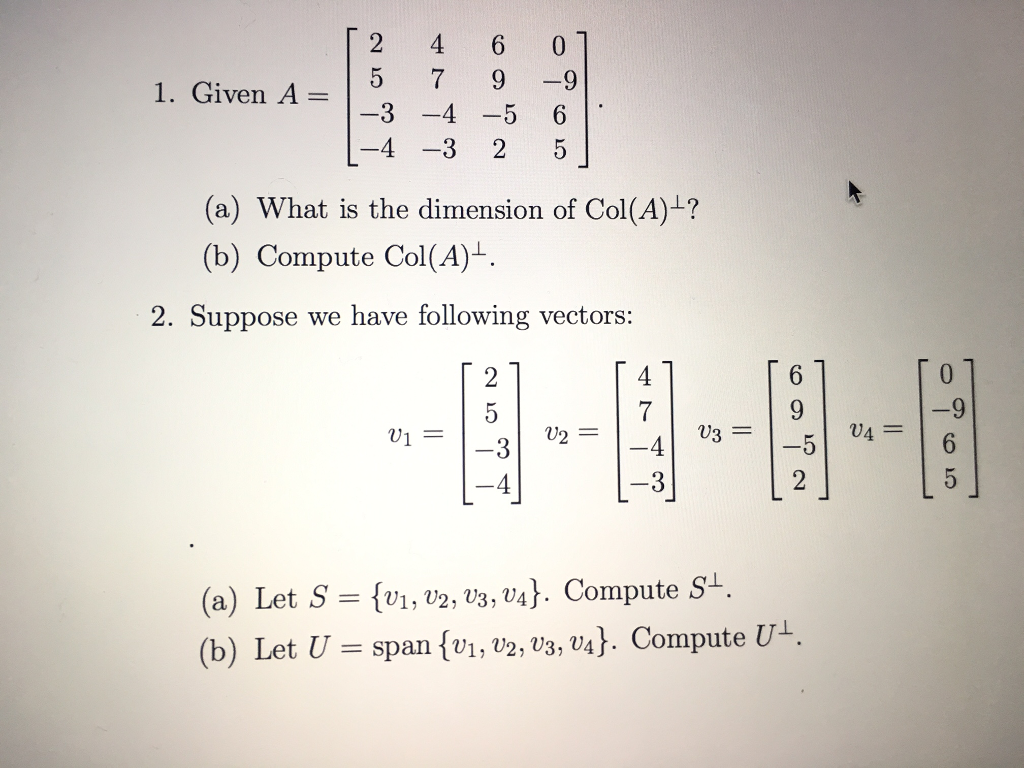 Solved 2 4 6 0 1. Given 5 7 9 -9 A -4 -5 6 (a) What is the | Chegg.com