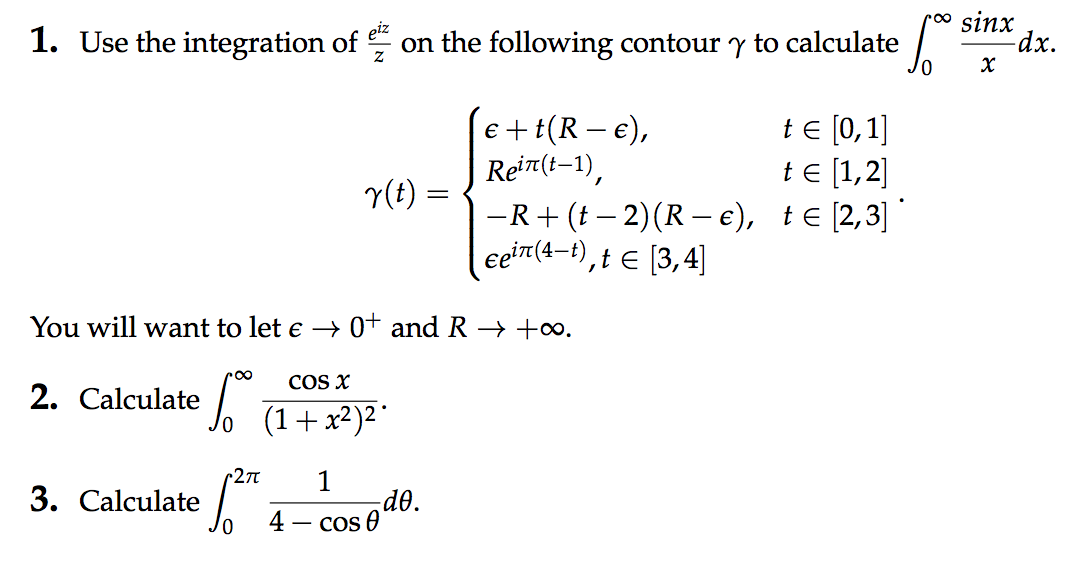 Solved Use the integration of e^iz/z on the following | Chegg.com