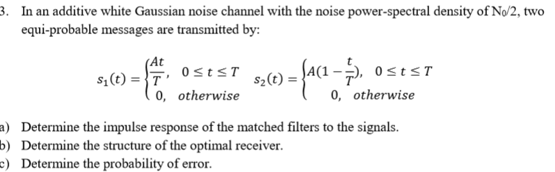 Solved In an additive white Gaussian noise channel with the | Chegg.com