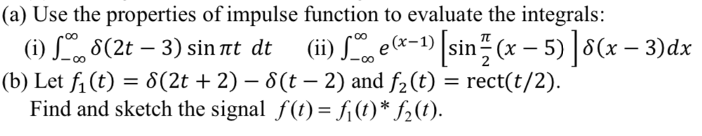 Solved (a) Use the properties of impulse function to | Chegg.com