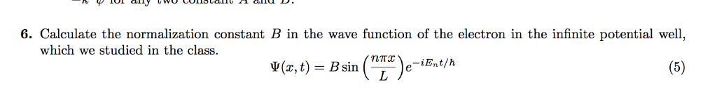 Solved Calculate the normalization constant B in the wave | Chegg.com