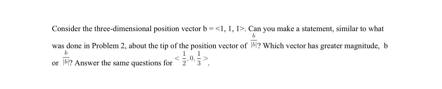 Solved Consider the three-dimensional position vector b = | Chegg.com
