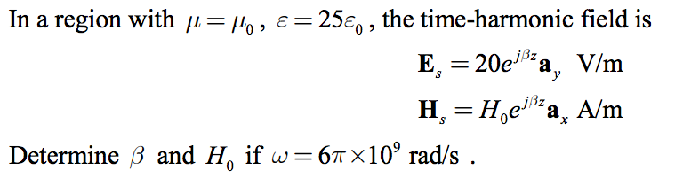 Solved In a region with mu = mu_0, epsilon = 25epsilon_0, | Chegg.com