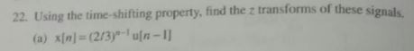 Solved Using the time-shifting property, find the z | Chegg.com