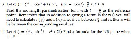 Solved Let r(t) = (t^2, cost t + sin t, sin t - t cos t); | Chegg.com