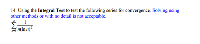Solved Using the Integral Test to test the following series | Chegg.com