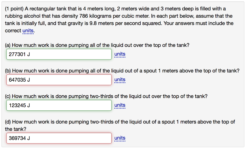 Solved (1 point) A rectangular tank that is 4 meters long, 2 | Chegg.com Solved (1 point) A rectangular tank that is 4 meters long, 2 | Chegg.com