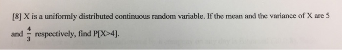 Solved X is a uniformly distributed continuous random | Chegg.com