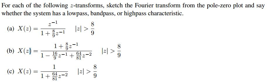 Solved For each of the following z-transforms, sketch the | Chegg.com