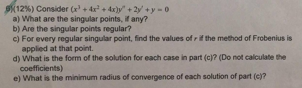 Solved Consider (x^3 + 4x^2 + 4x)y" + 2y' + y = 0 a) What | Chegg.com